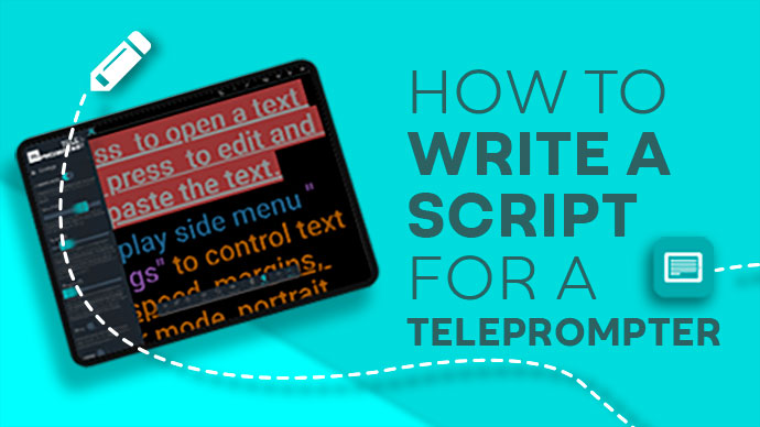 How to write a script for a teleprompter? – Teleprompter PAD Help Center