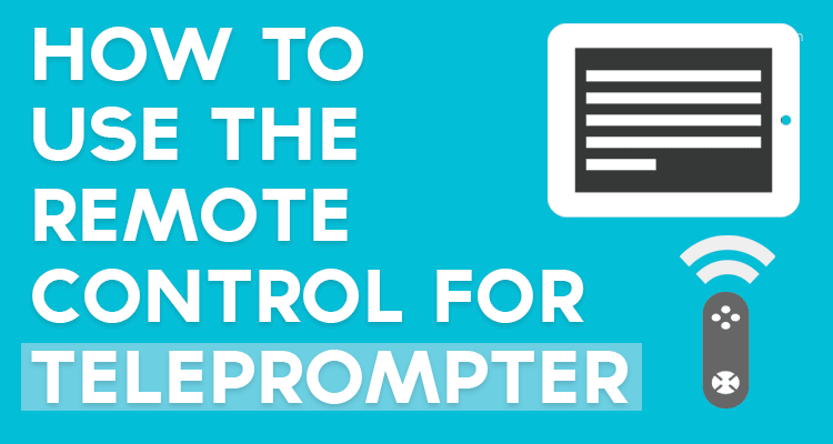 How to use Teleprompter PAD Remote Control - Free teleprompter app ...